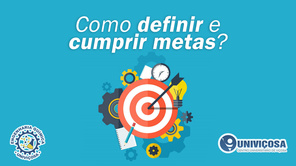 Como definir e cumprir metas? Aprenda! – Blog – Univiçosa