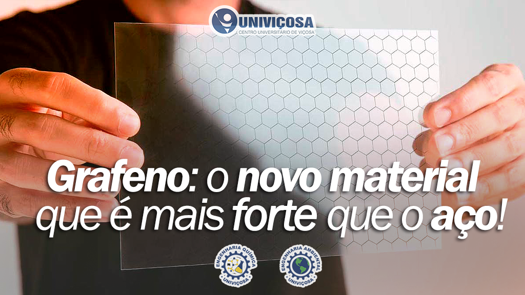 Grafeno: o novo material que é mais forte que o aço! – Blog – Univiçosa